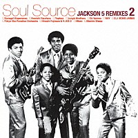 （オムニバス）「Soul Source JACKSON 5 REMIXES 2」 | UPCY-6086 | 4988005393616 ...