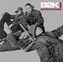 B2K「PANDEMONIUM！」 | EICP-796 | 4547366031089 | Shopping | Billboard JAPAN