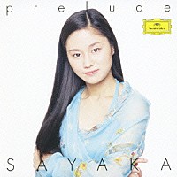 庄司紗矢香「prelude～SAYAKA」 | UCCG-1370 | 4988005487353 | Shopping | Billboard JAPAN