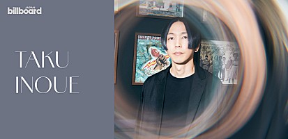 ＜インタビュー＞TAKU INOUE、2nd EP『FUTARI EP』で描いた様々な“ふたり”のストーリー | Special | Billboard JAPAN